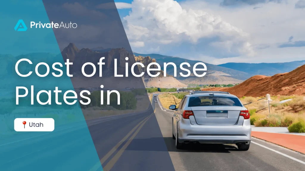 How Much Do Utah License Plates Cost? - PrivateAuto