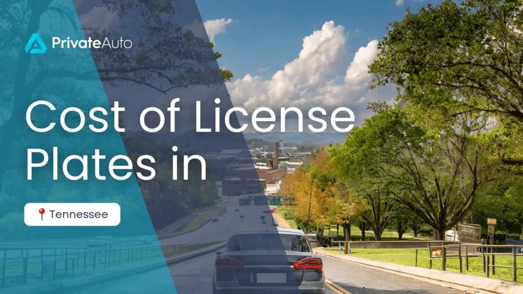 How Much Does a Tennessee License Plate Cost? - PrivateAuto